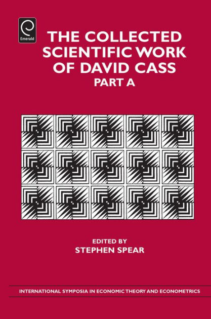 The Collected Scientific Work of David Cass by David Cass, Hardcover ... The Collected Scientific Work of David Cass by David Cass, Hardcover ...