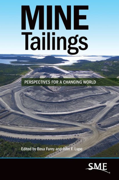 Mine Tailings: Perspectives for a Changing World by Resa Furey, Paperback | Barnes & Noble®