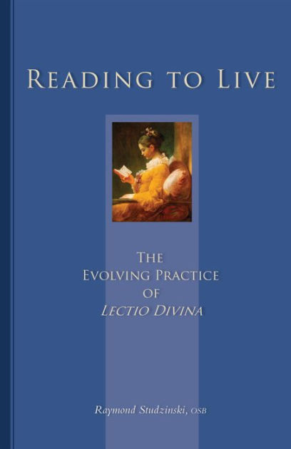 Reading to Live: The Evolving Practice of Lectio Divina Volume 231 by ...