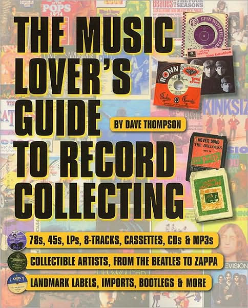 The Music Lovers Guide To Record Collecting By Dave Thompson