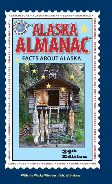 The Alaska Almanac: Facts about Alaska by Nancy Gates, Hardcover ...