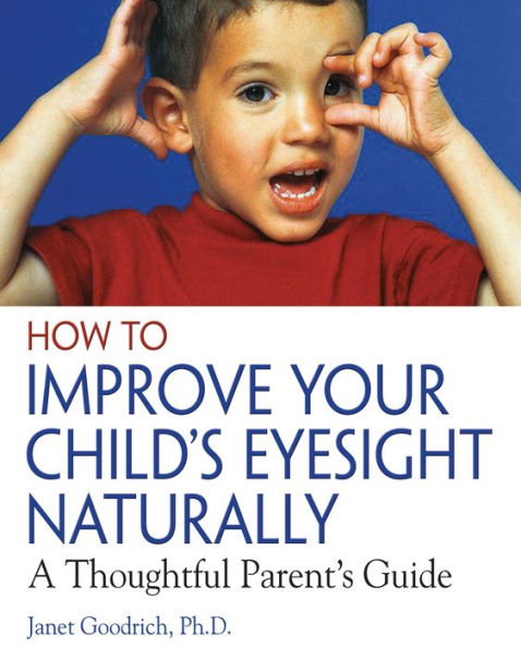 How To Improve Your Child s Eyesight Naturally A Thoughtful Parent s how-to-improve-your-child-s-eyesight-naturally-a-thoughtful-parent-s