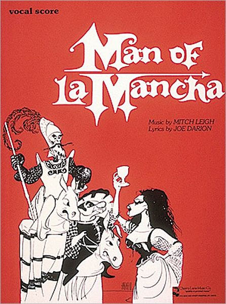 Man of La Mancha: Vocal Score by Mitch Leigh, Paperback | Barnes & Noble®