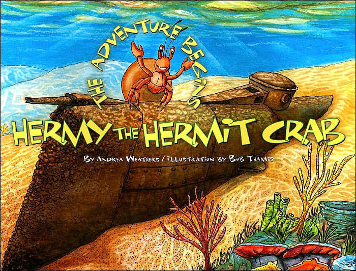 Hermy the Hermit Crab: The Adventure Begins by Andrea Weathers, Bob ...