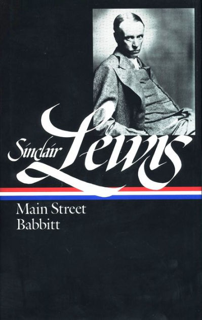 Sinclair Lewis: Main Street and Babbitt (LOA #59) by Sinclair Lewis, Hardcover | Barnes & Noble®