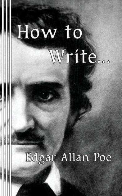 How to Write... by Edgar Allan Poe, Paperback | Barnes & Noble®
