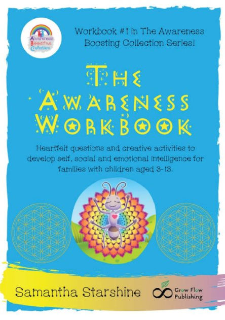 The Awareness Workbook: Heartfelt questions and creative activities to ...