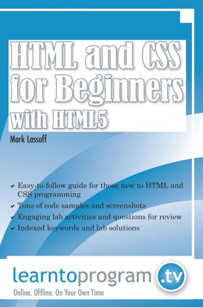 Html And Css For Beginners With Html5 By Mark A Lassoff Ebook Barnes And Noble® 6243