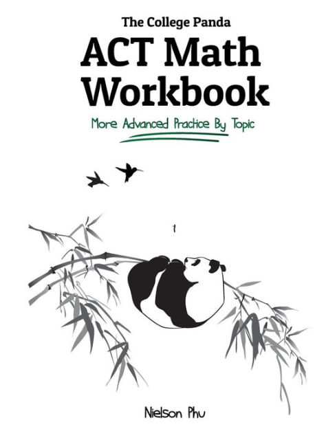 The College Panda's ACT Math Workbook: More Advanced Practice By Topic ...