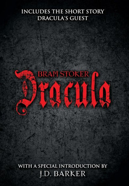 Dracula: Includes the short story Dracula's Guest and a special ...