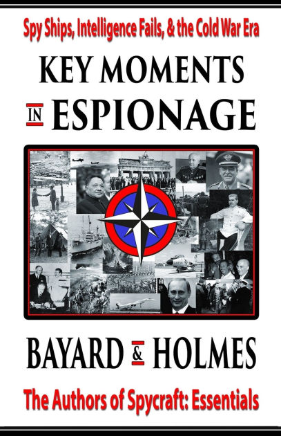 Key Moments in Espionage: Spy Ships, Intelligence Fails, & the Cold War ...
