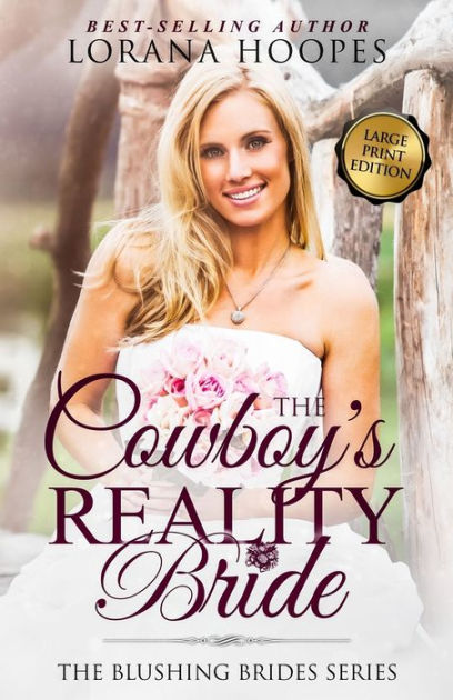 The Cowboy's Reality Bride Large Print: A Blushing Brides Romance by Lorana Hoopes, Paperback ...