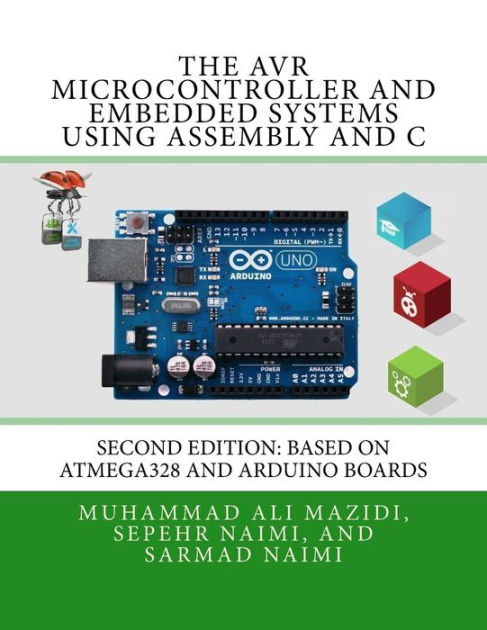 The Avr Microcontroller And Embedded Systems Using Assembly And C Using Arduino Uno And Atmel 0871