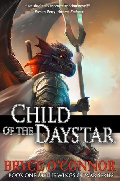 Child of the Daystar by Bryce O'Connor, Paperback | Barnes & Noble®