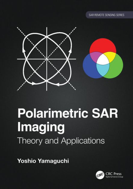 Polarimetric SAR Imaging: Theory and Applications by Yoshio Yamaguchi, Paperback | Barnes & Noble®