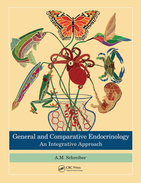 General and Comparative Endocrinology: An Integrative Approach by A.M. Schreiber, Paperback ...
