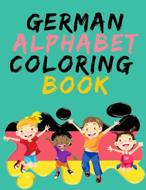 German Alphabet Coloring Book.- Stunning Educational Book.Contains ...