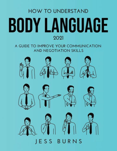 How To Understand Body Language 2021 A Guide To Improve Your