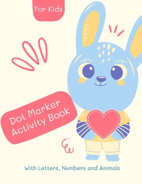 Dot Marker Number Alphabet and Animals activity Book: Dot Marker Book ...