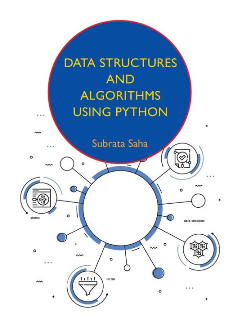 Data Structures And Algorithms Using Python By Subrata Saha Paperback Barnes And Noble®