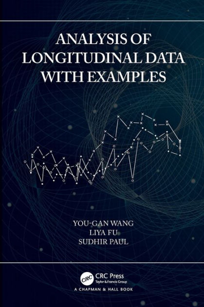 Analysis of Longitudinal Data with Examples by You-Gan Wang, Liya Fu, Sudhir Paul, Paperback ...