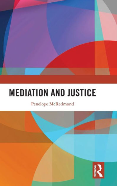 Mediation and Justice by Penelope McRedmond, Hardcover | Barnes & Noble® Mediation and Justice by Penelope McRedmond, Hardcover | Barnes & Noble®