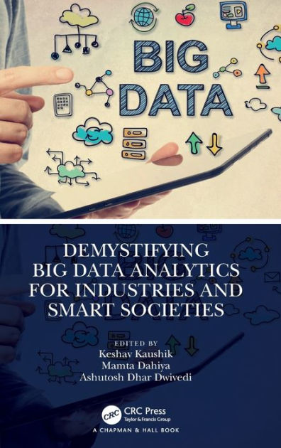 Demystifying Big Data Analytics for Industries and Smart Societies by Keshav Kaushik, Hardcover ...