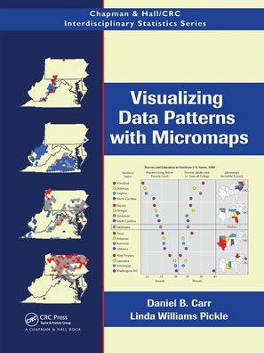 Visualizing Data Patterns with Micromaps by Daniel B. Carr, Linda Williams Pickle, Paperback ...