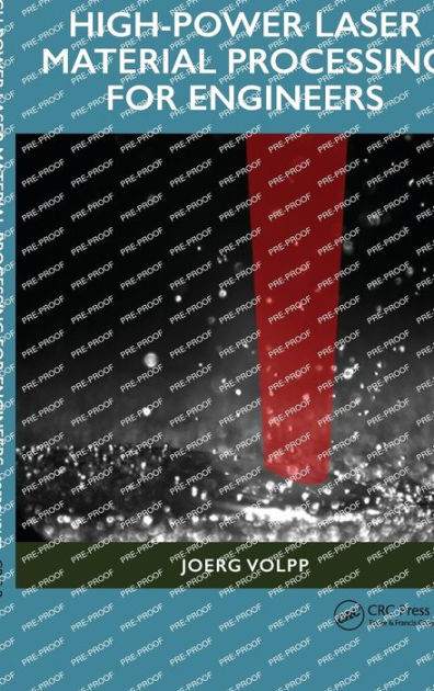 High-Power Laser Material Processing for Engineers by Joerg Volpp, Hardcover | Barnes & Noble®