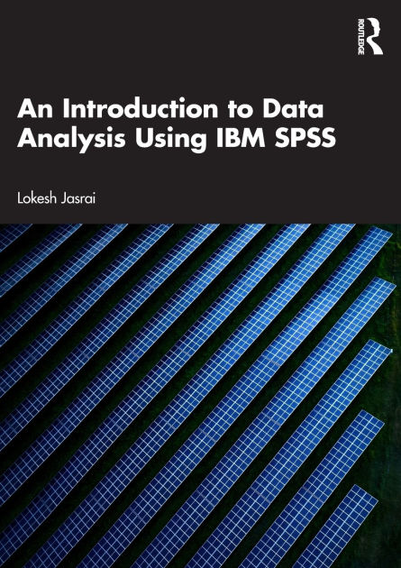 An Introduction to Data Analysis Using IBM SPSS by Lokesh Jasrai, Paperback | Barnes & Noble®