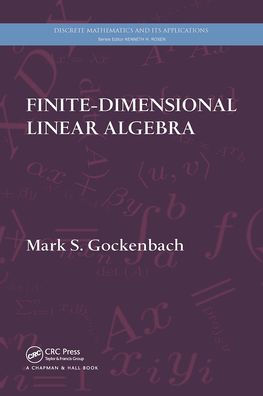 Finite-Dimensional Linear Algebra by Mark S. Gockenbach, Paperback | Barnes & Noble®