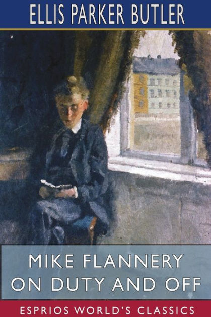 Mike Flannery On Duty and Off (Esprios Classics): Illustrated by ...
