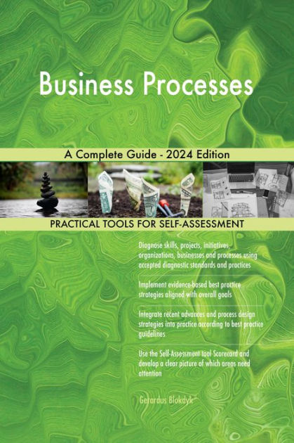 Business Processes A Complete Guide - 2024 Edition by Gerardus Blokdyk | eBook | Barnes & Noble®