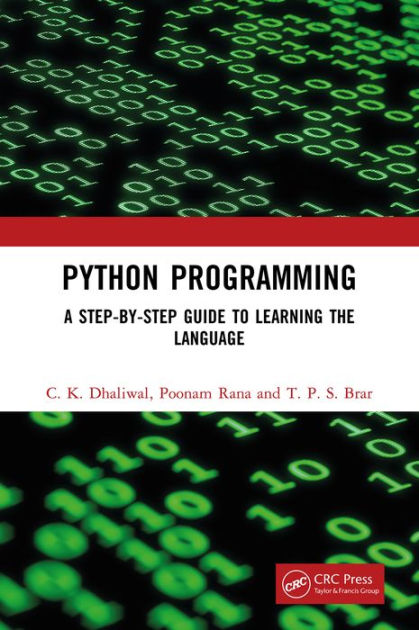 Python Programming A Step By Step Guide To Learning The Language By C