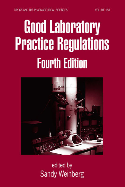 Good Laboratory Practice Regulations by Sandy Weinberg | eBook | Barnes & Noble®