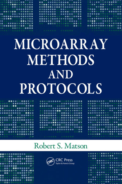 Microarray Methods and Protocols by Robert S. Matson, Hardcover | Barnes & Noble®