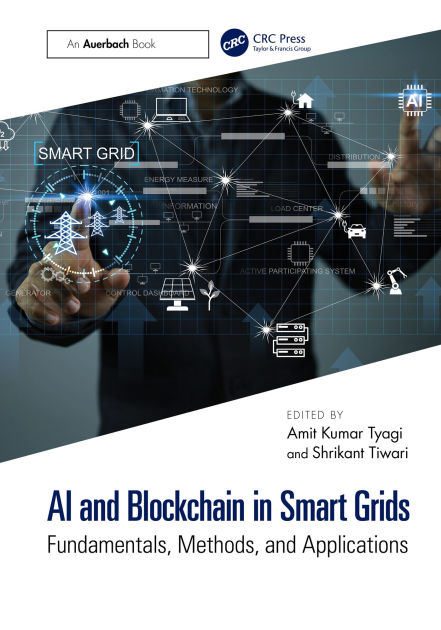 AI and Blockchain in Smart Grids: Fundamentals, Methods, and Applications by Shrikant Tiwari ...