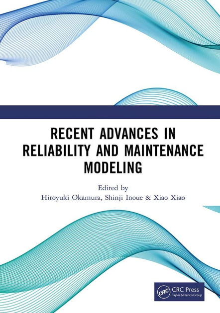 Recent Advances in Reliability and Maintenance Modeling: Proceedings of the 11th Asia-Pacific ...