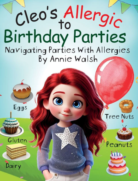 Cleo's Allergic to Birthday Parties: Navigating Parties with Allergies ...
