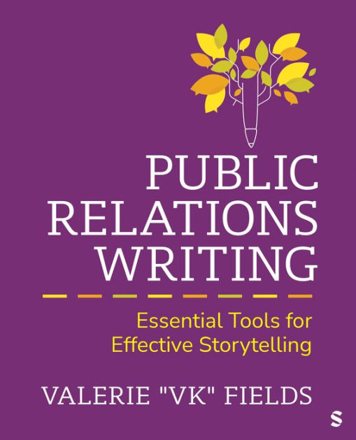 Public Relations Writing: Essential Tools for Effective Storytelling by Valerie Fields | eBook ...