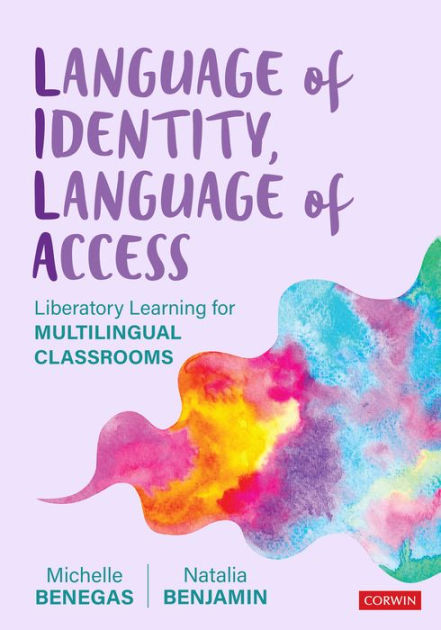 Language of Identity, Language of Access: Liberatory Learning for ...