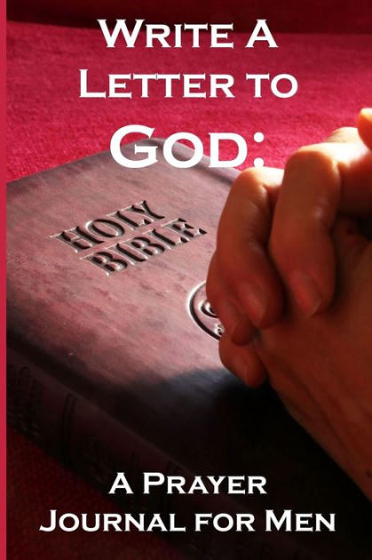 Write a Letter to God: Prayer Conversations by Fathers to their ...