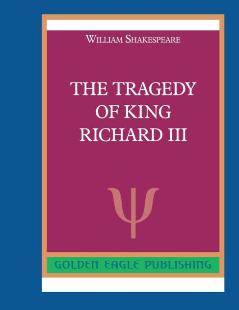 The Tragedy of King Richard III: N by William Shakespeare, Paperback ...