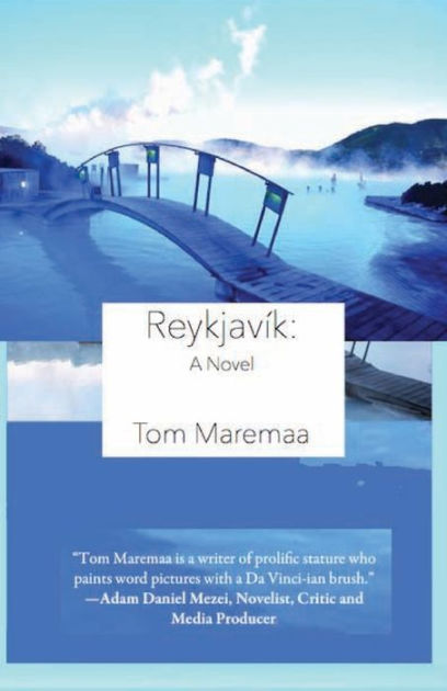 Reykjavik: A Novel: by Tom Maremaa, Paperback | Barnes & Noble®