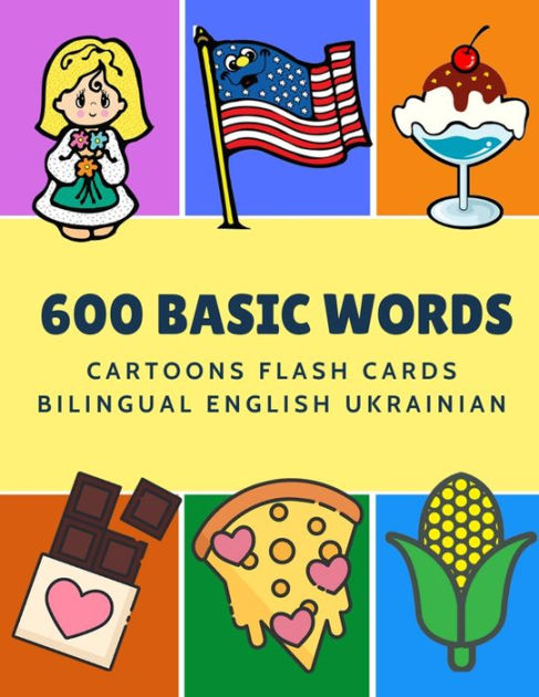 600 Basic Words Cartoons Flash Cards Bilingual English Ukrainian: Easy ...