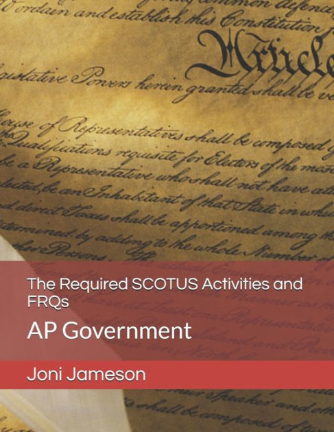 The Required SCOTUS Activities and FRQs: AP Government by Joni Jameson ...