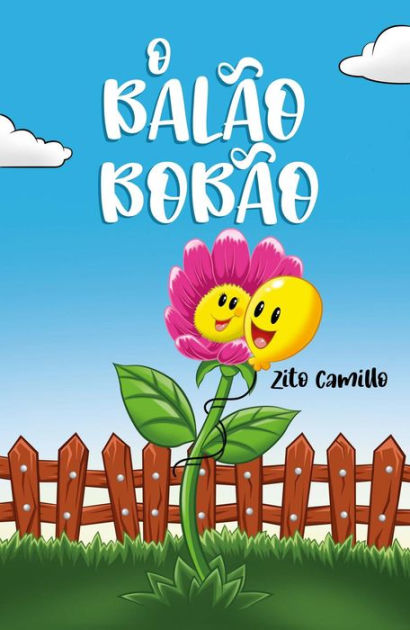 O Balão Bobão by Zito Camillo | eBook (NOOK Kids) | Barnes & Noble®