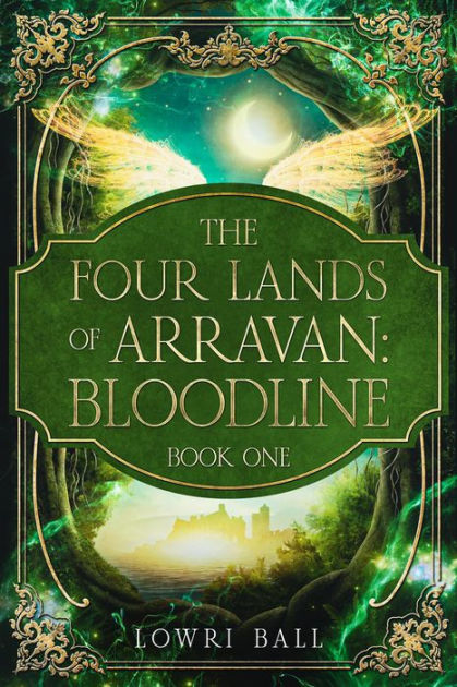 The Four Lands of Arravan: Bloodline - Book One by Lowri Ball | eBook | Barnes & Noble®