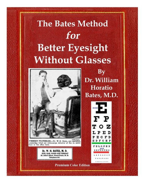 The Bates Method For Better Eyesight Without Glasses With Extra Eyecharts Training Pictures