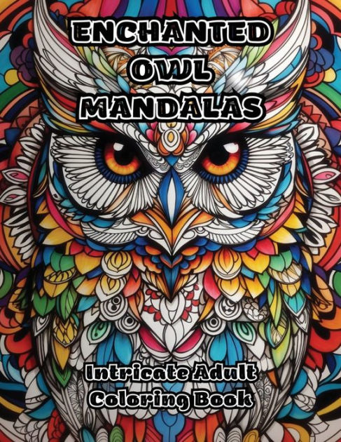 Enchanted Owl Mandalas: Intricate Adult Coloring Book by Colorzen ...